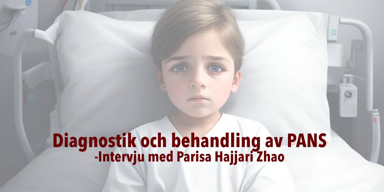 Diagnostik och behandling av PANS (Paediatric Acute-onset ...